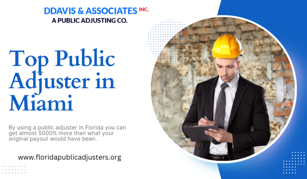 Experienced Public Adjuster in Miami | Get the Settlement You Deserve